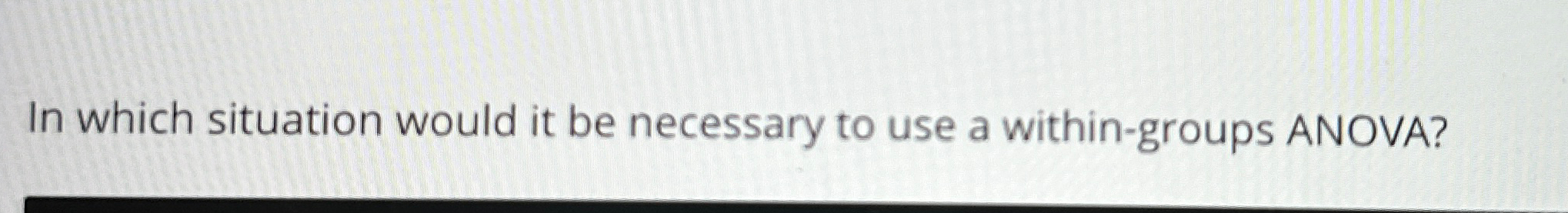 Solved In which situation would it be necessary to use a | Chegg.com