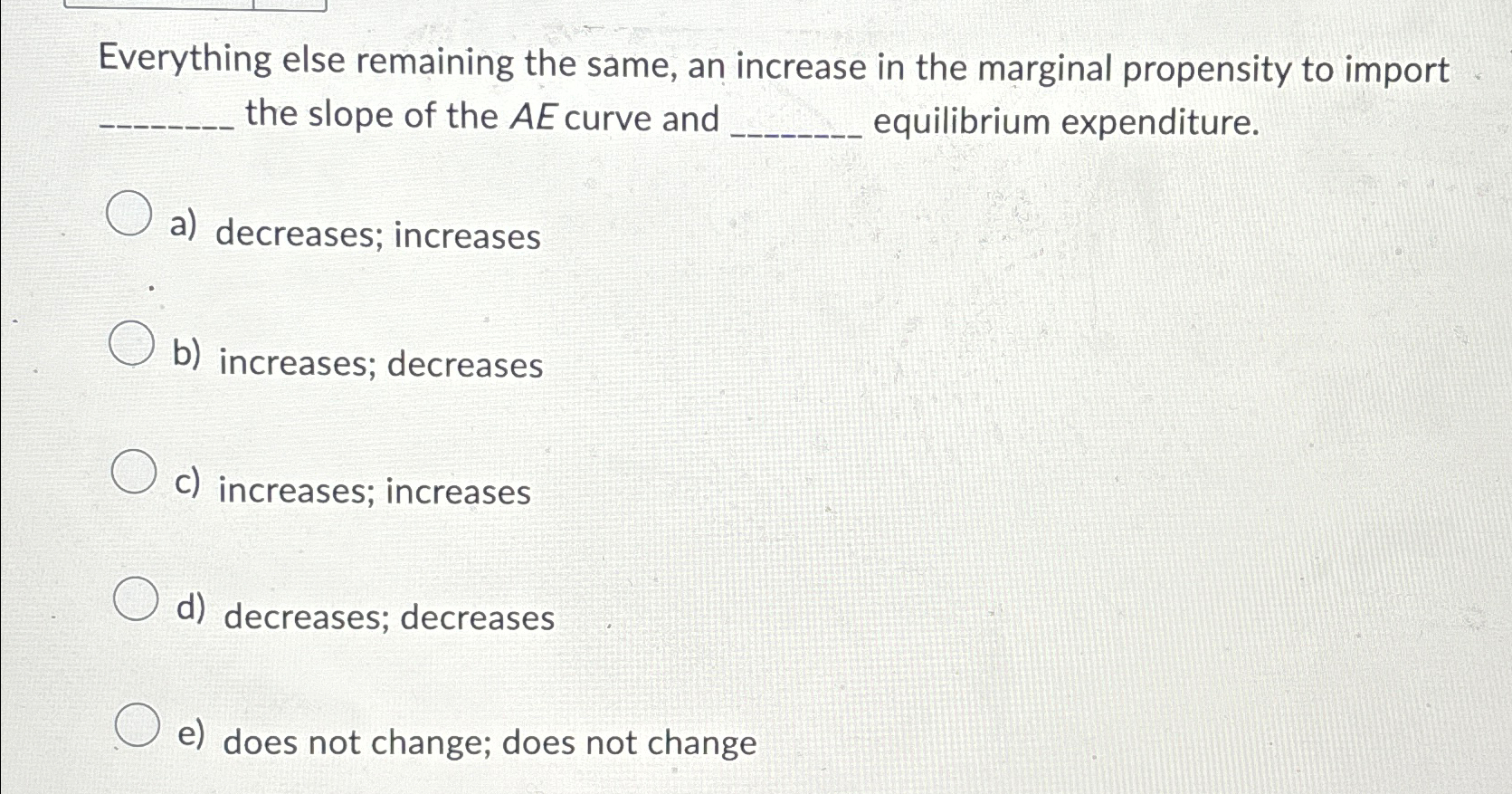 Solved Everything else remaining the same, an increase in | Chegg.com