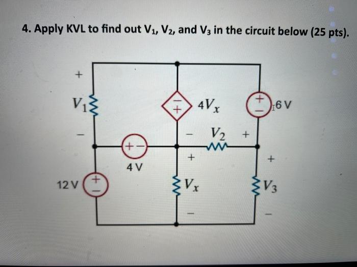 Solved 4. Apply KVL to find out V1,V2, and V3 in the circuit | Chegg.com