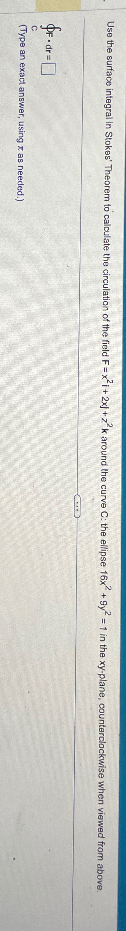 Solved Use The Surface Integral In Stokes Theorem To
