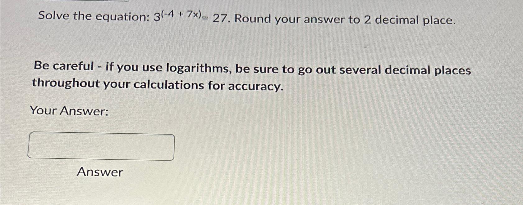 Solved Solve the equation: 3(-4+7x)=27. ﻿Round your answer | Chegg.com