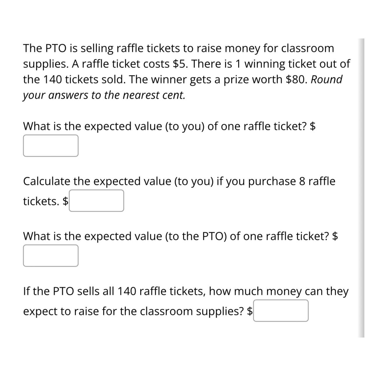 Solved The PTO is selling raffle tickets to raise money for | Chegg.com