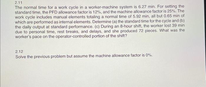 Solved 2.11 The normal time for a work cycle in a | Chegg.com