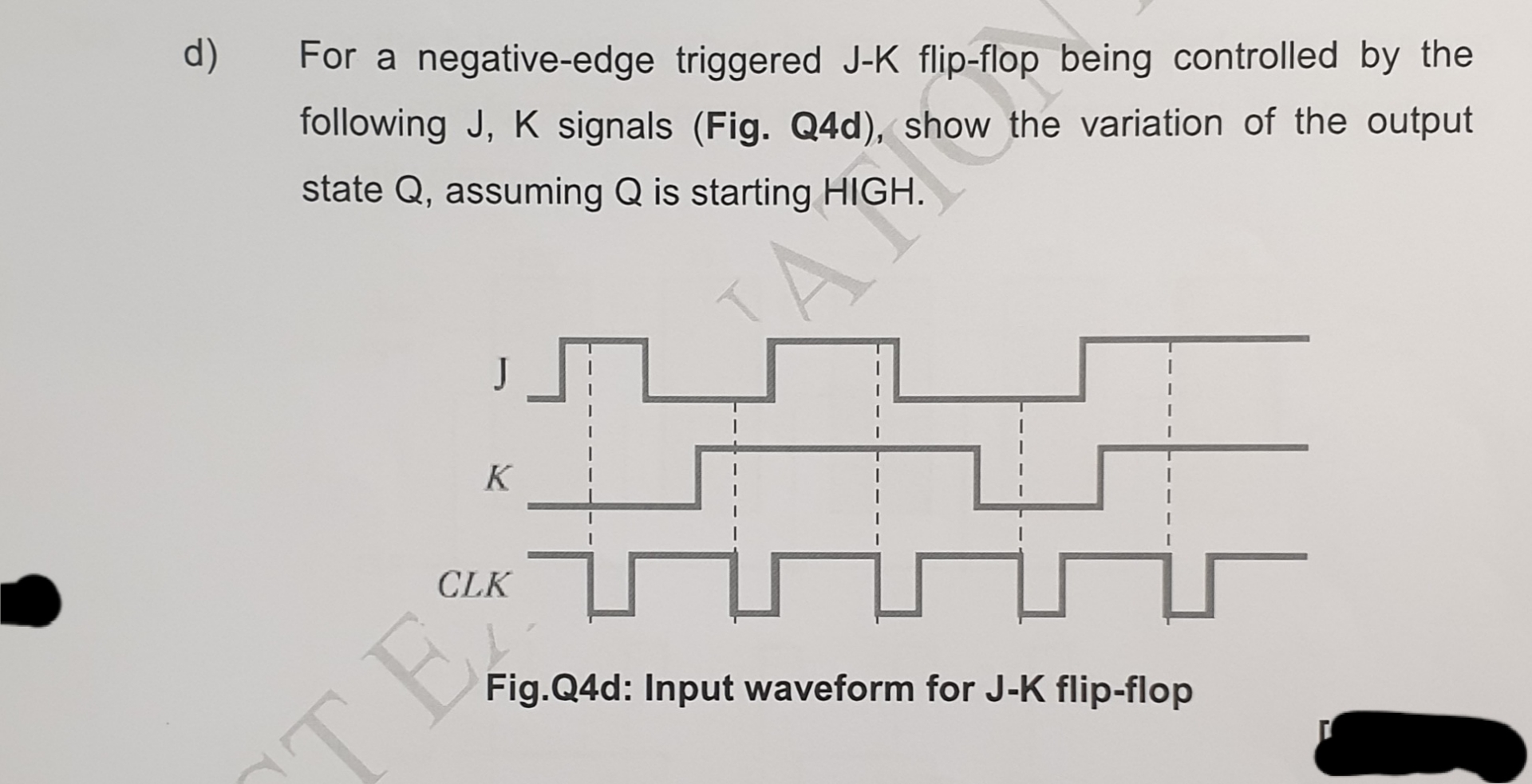 Solved d) ﻿For a negative-edge triggered J-K flip-flop being | Chegg.com