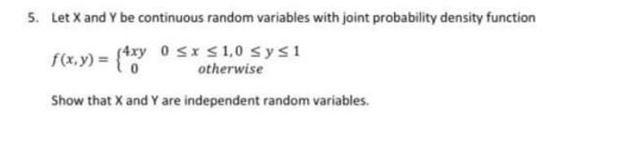 Solved 5. Let X and Y be continuous random variables with | Chegg.com