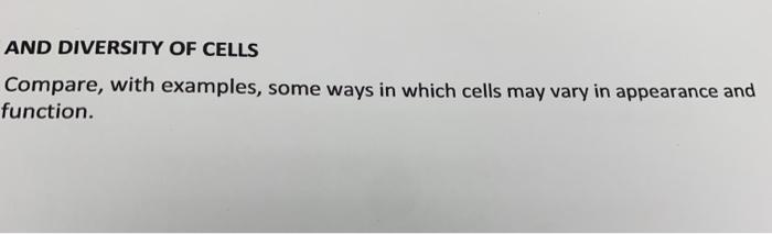 Solved AND DIVERSITY OF CELLS Compare, with examples, some | Chegg.com