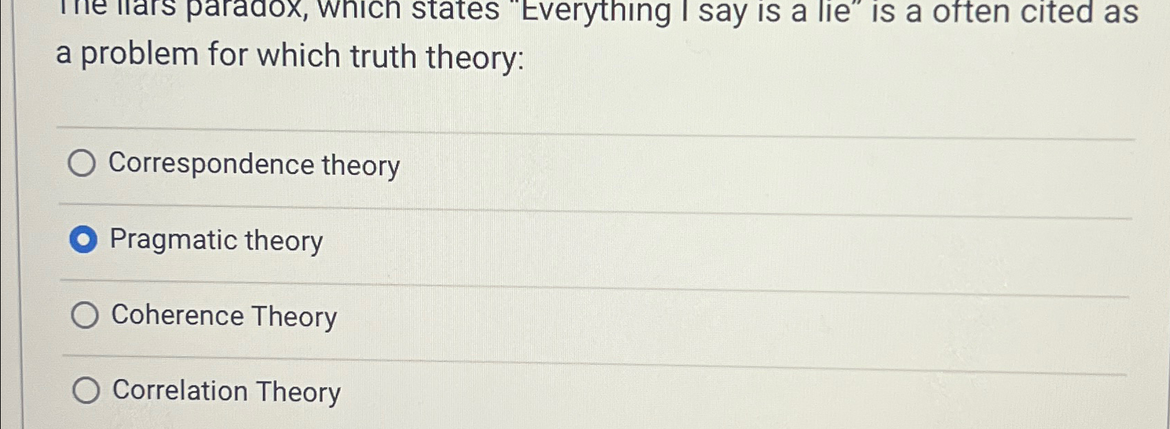 Solved a problem for which truth theory:Correspondence | Chegg.com
