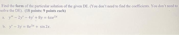 Solved Differential Equations Find the form of particular | Chegg.com