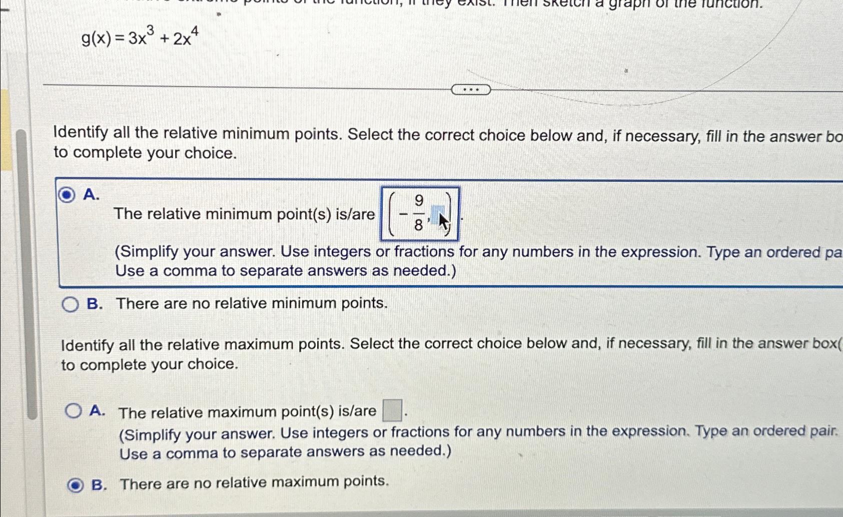 Solved g(x)=3x3+2x4Identify all the relative minimum points. | Chegg.com