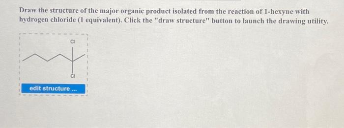 Solved Draw the structure of the major organic product | Chegg.com