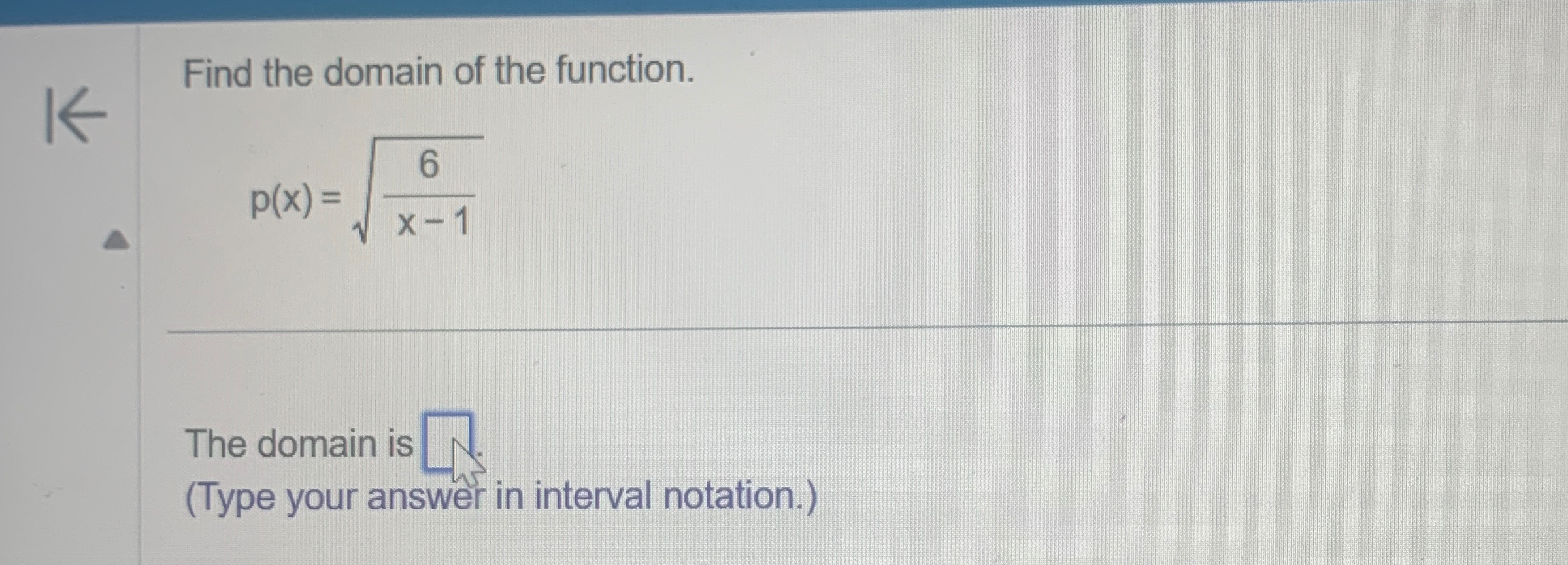 Solved Find the domain of the function.p(x)=6x-12The domain | Chegg.com