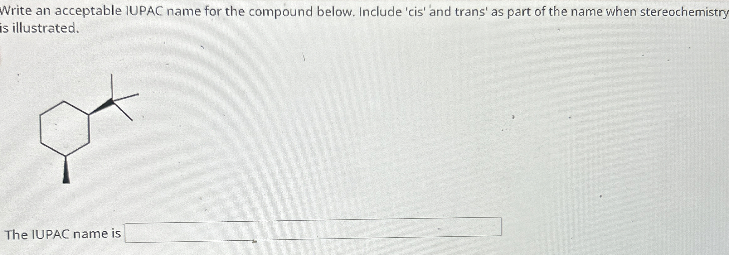 Solved Write an acceptable IUPAC name for the compound | Chegg.com