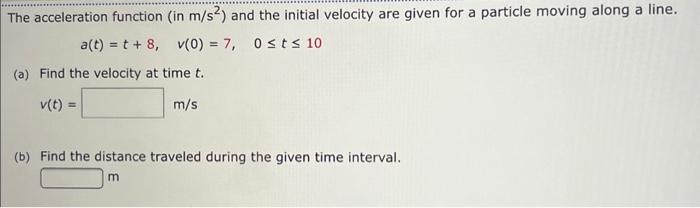 Solved The acceleration function (in m/s2 ) and the initial | Chegg.com
