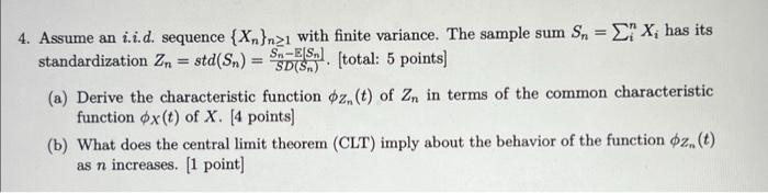 Solved 4. Assume an i.i.d. sequence {Xn}n≥1 with finite | Chegg.com