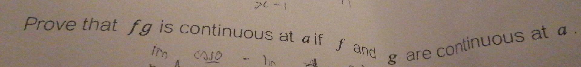 Solved Prove that fg is continuous at a if f and g are | Chegg.com