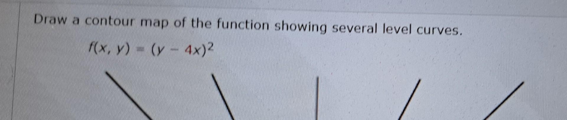 Solved Draw A Contour Map Of The Function Showing Several