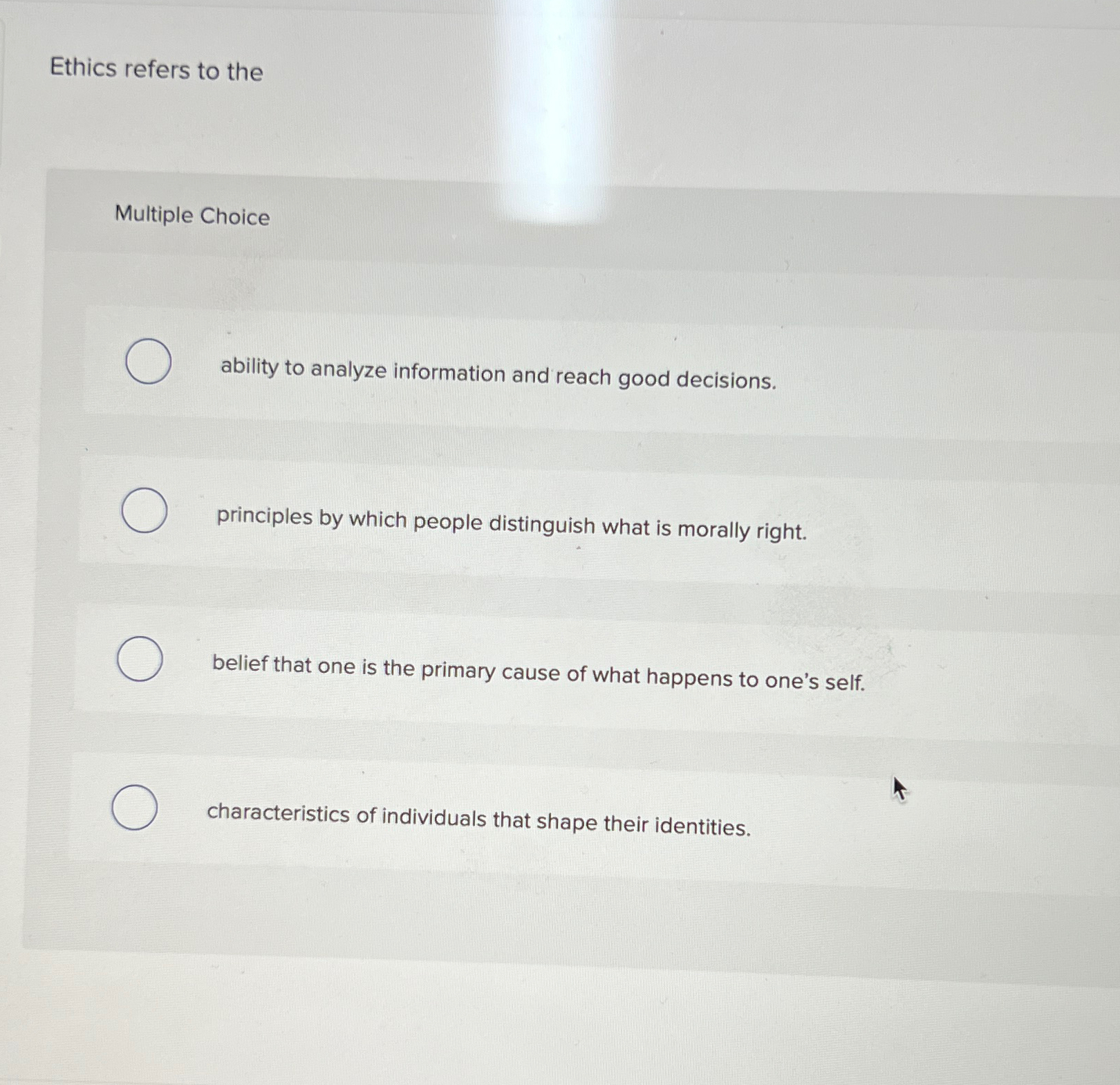 Solved Ethics refers to theMultiple Choiceability to analyze | Chegg.com