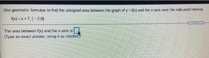 Solved Use geometric formulas to find the unsigned area | Chegg.com