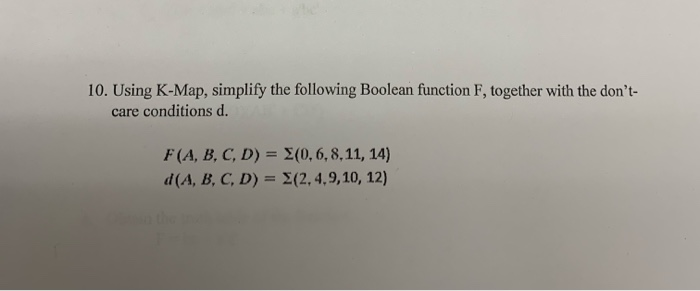 Solved 10. Using K-Map, simplify the following Boolean | Chegg.com