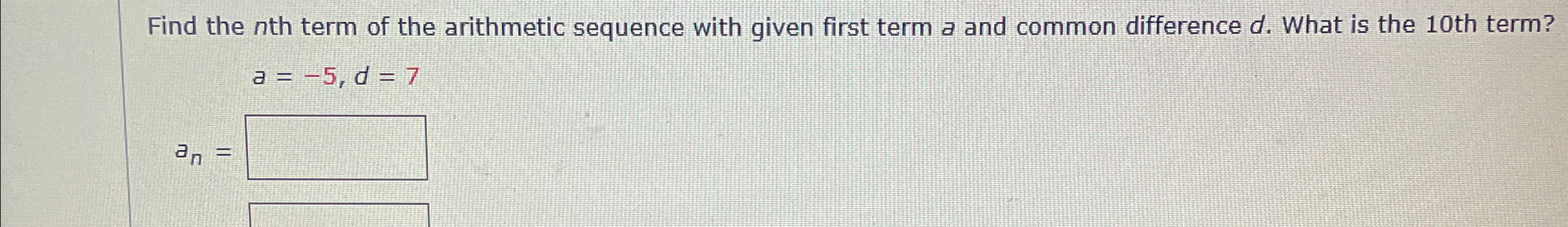 Solved Find the nth term of the arithmetic sequence with | Chegg.com