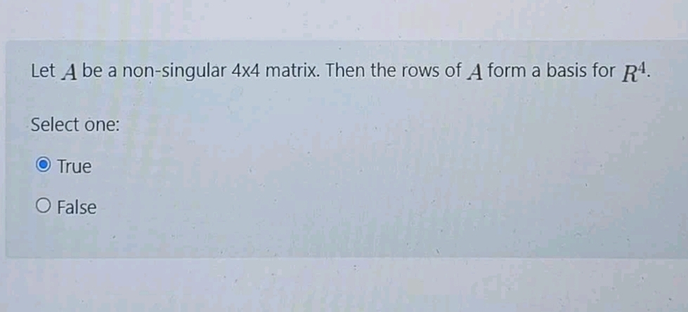 Solved Let A ﻿be a non-singular 4×4 ﻿matrix. Then the rows | Chegg.com
