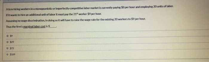 Solved Assume Labor Is The Only Variable Input And That An 