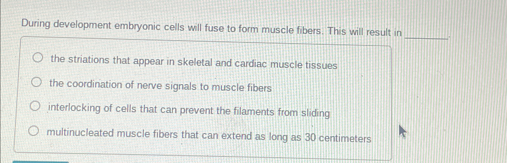 Solved During development embryonic cells will fuse to form | Chegg.com