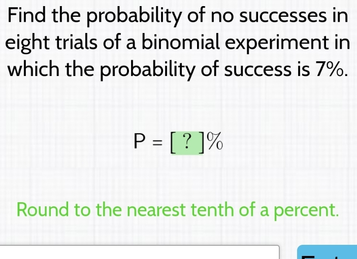 Solved Find the probability of no successes in eight trials | Chegg.com