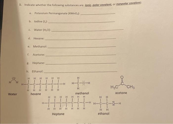 Solved 1. Indicate whether the following substances are | Chegg.com