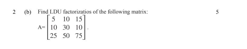 Solved Find LDU factorizatios of the following matrix: | Chegg.com