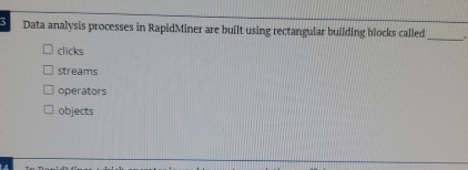 Solved 5 ﻿Data analysis processes in RapidMiner are built | Chegg.com