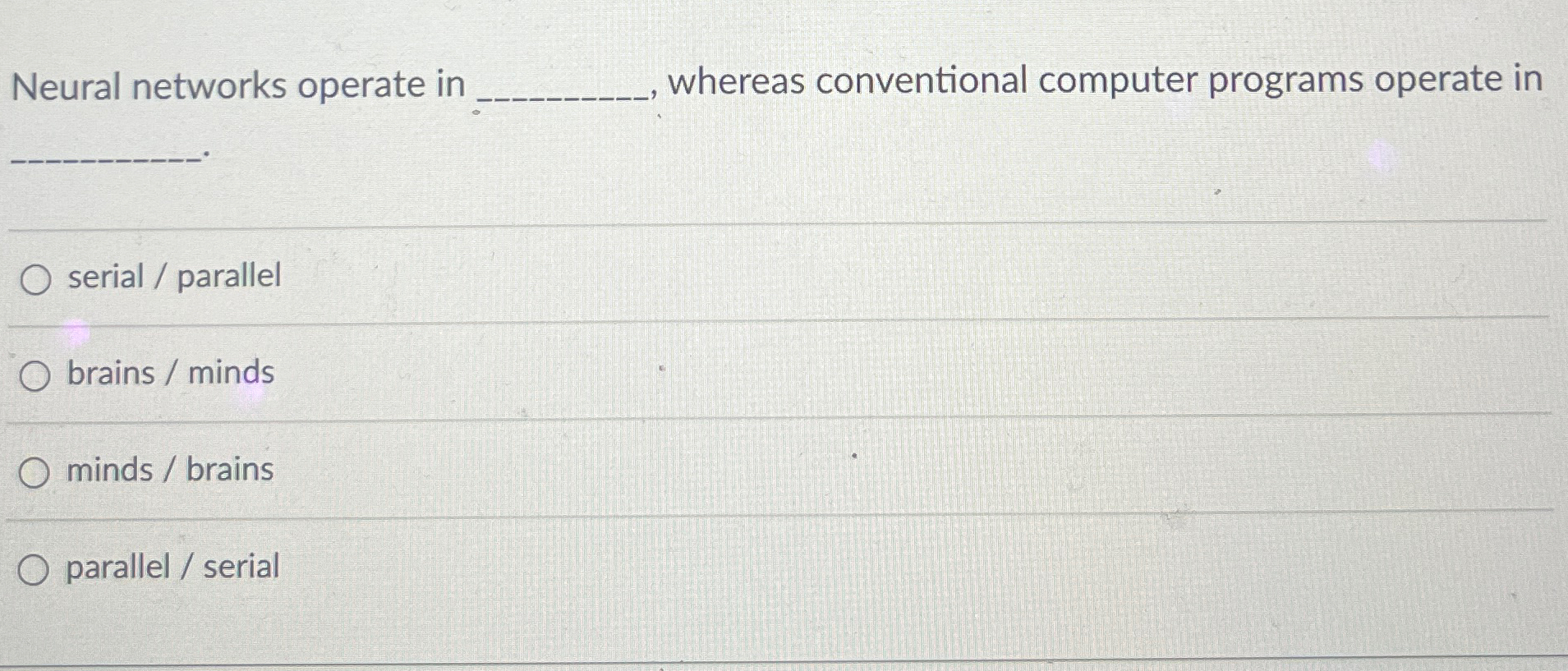 Solved Neural networks operate in whereas conventional | Chegg.com