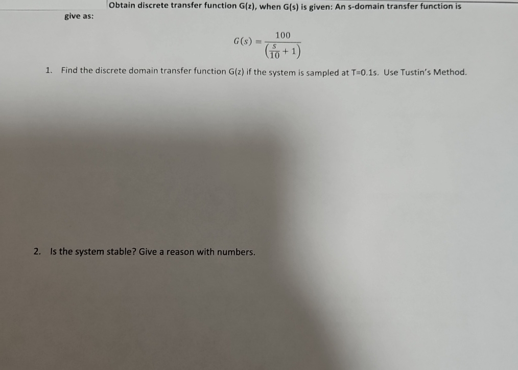 Solved Obtain discrete transfer function G(z), ﻿when G(s) | Chegg.com
