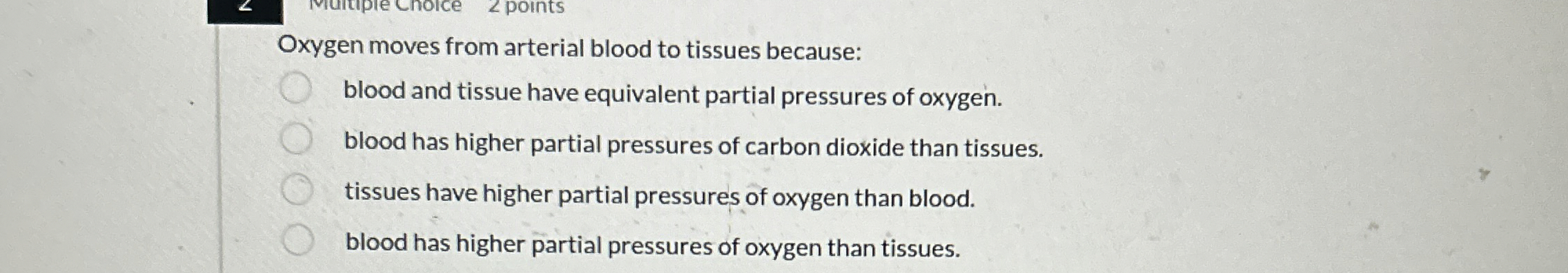 Solved Oxygen moves from arterial blood to tissues | Chegg.com