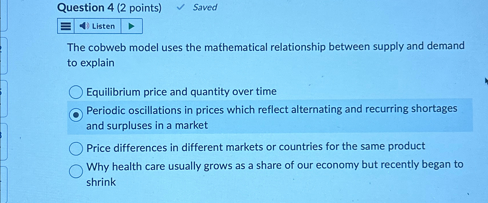 Solved Question 4 (2 ﻿points)SavedThe cobweb model uses the | Chegg.com