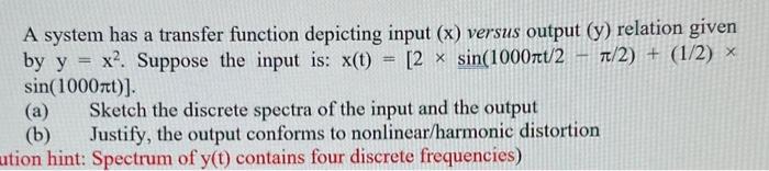 Solved A system has a transfer function depicting input (x ) | Chegg.com
