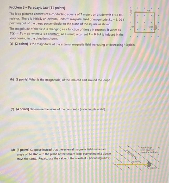 Solved Problem 3 - Faraday's Law [11 points] The loop | Chegg.com