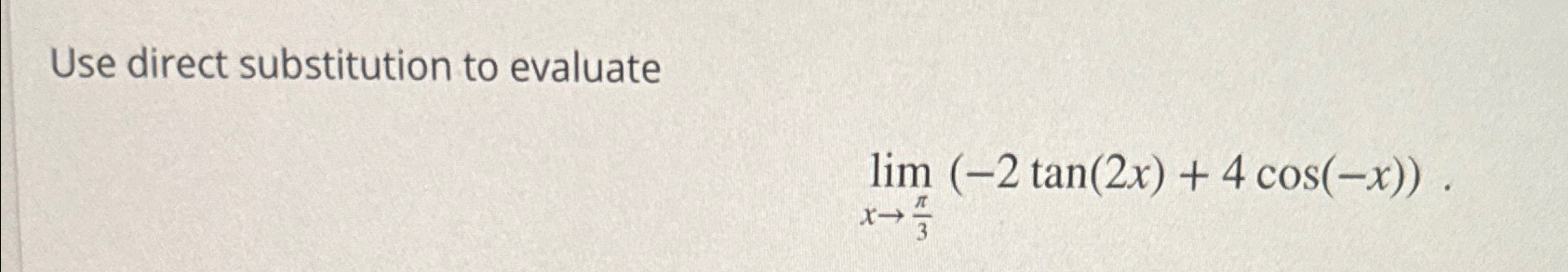Solved Use direct substitution to | Chegg.com