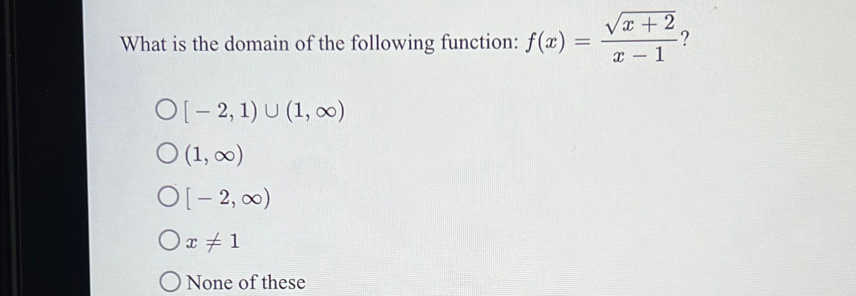 Solved What is the domain of the following function: | Chegg.com