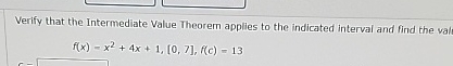Solved Verify that the Intermediate Value Theorem applies to | Chegg.com
