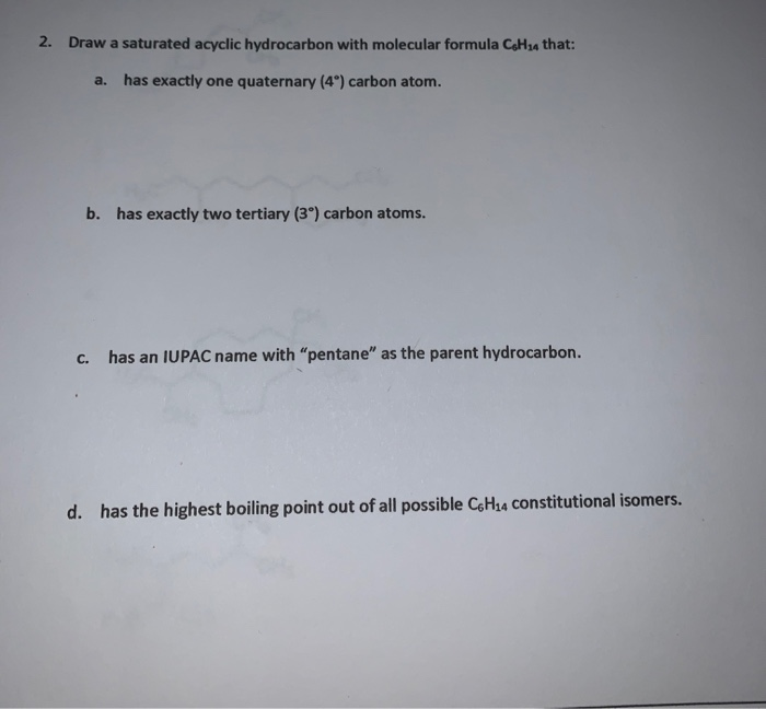 Solved 2. Draw a saturated acyclic hydrocarbon with | Chegg.com