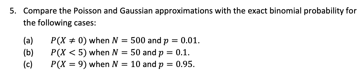 Solved Compare the Poisson and Gaussian approximations with | Chegg.com