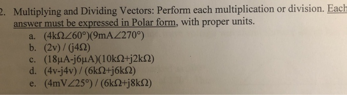 Solved Multiplying and Dividing Vectors: Perform each | Chegg.com