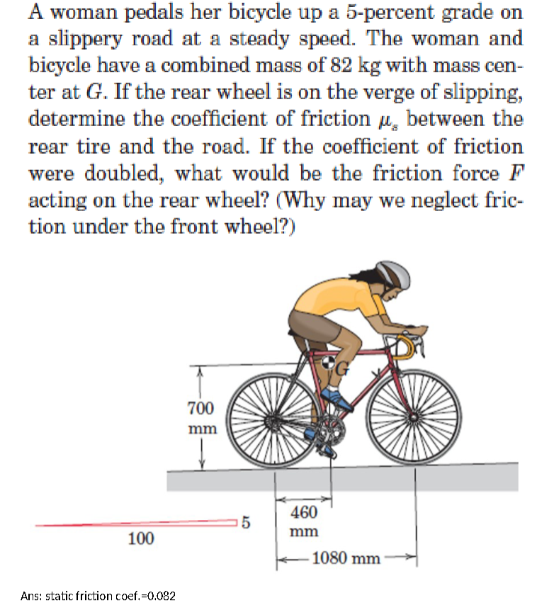 A woman pedals her bicycle up a 5-percent grade on a | Chegg.com