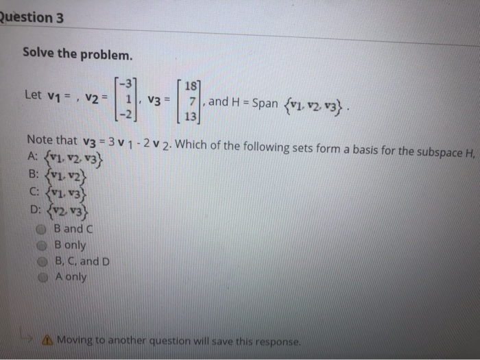 Solved Question 3 Solve the problem. Let v1 = , V2 = 1, V3 = | Chegg.com