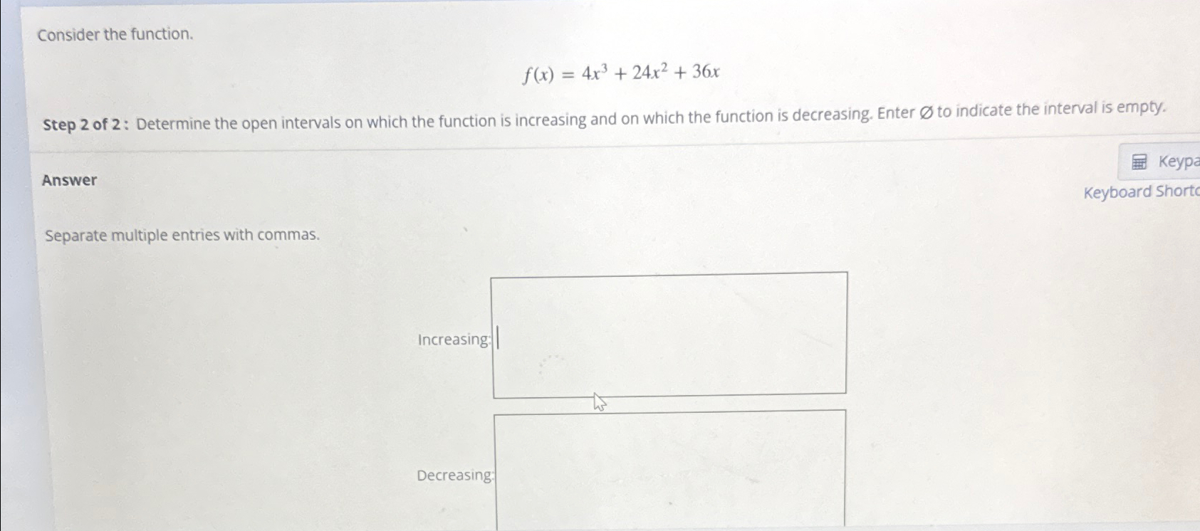 Solved Consider the function.f(x)=4x3+24x2+36xStep 2 ﻿of 2 | Chegg.com