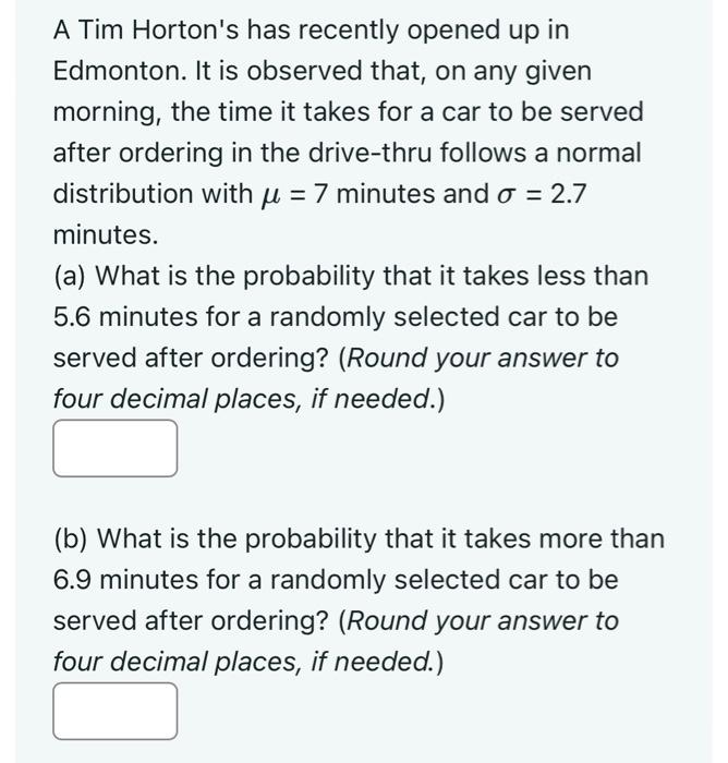 Solved A Tim Horton's has recently opened up in Edmonton. It | Chegg.com