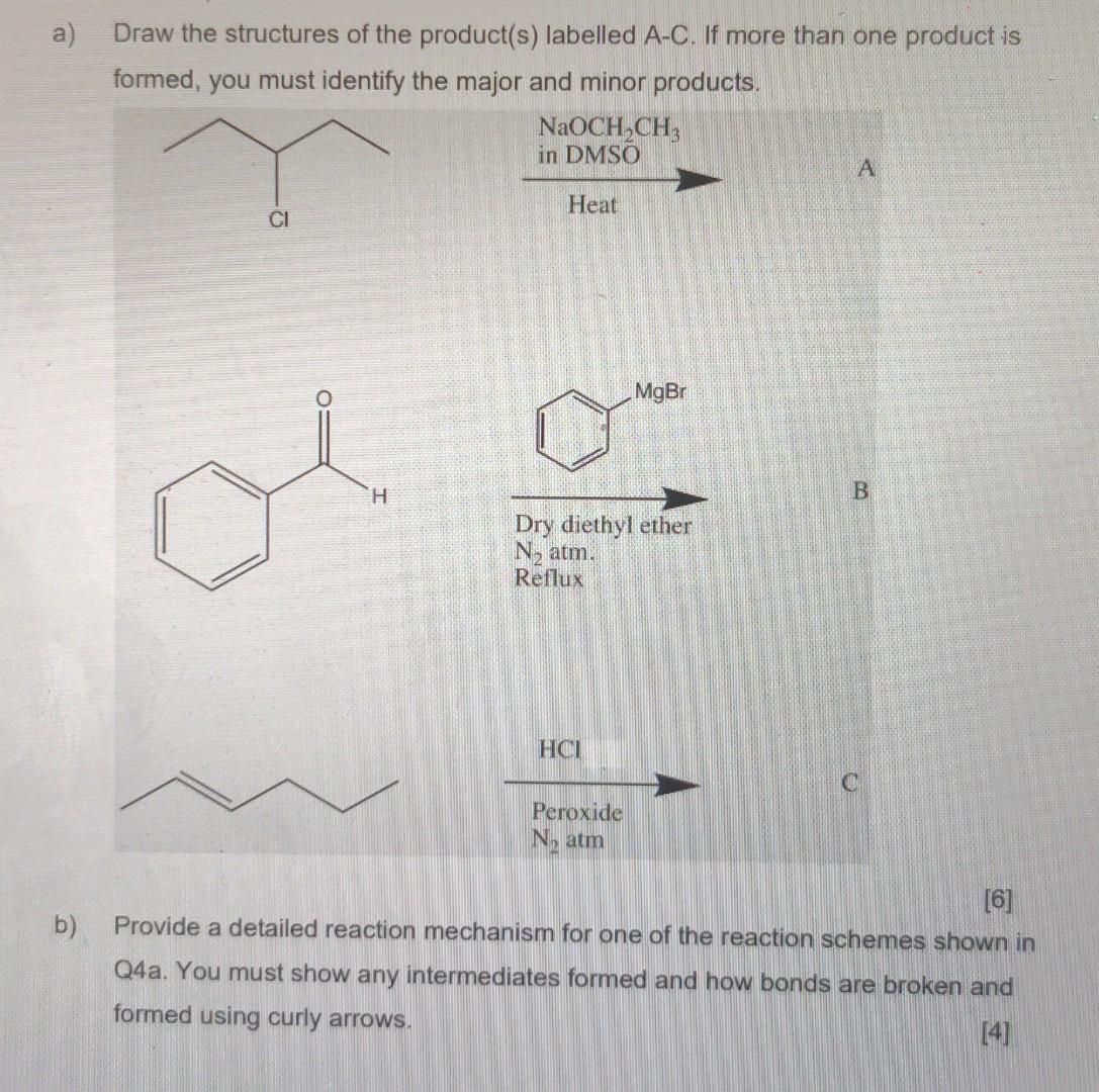Solved a) Draw the structures of the product(s) labelled | Chegg.com