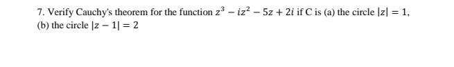 Solved 7. Verify Cauchy's theorem for the function \\( | Chegg.com