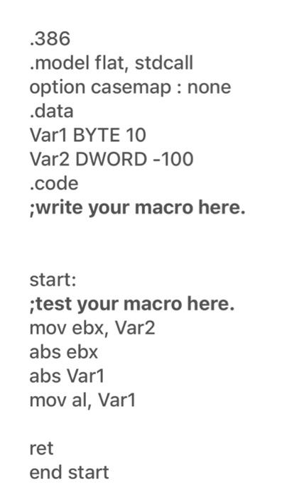 Solved (A) Write the assembly language macro abs p1 to | Chegg.com